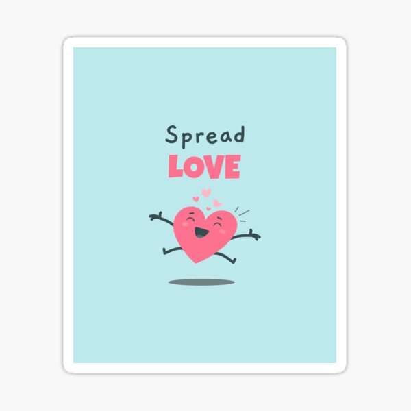 "Spread Love" Sticker for Sale by AladdinMktgs | Redbubble