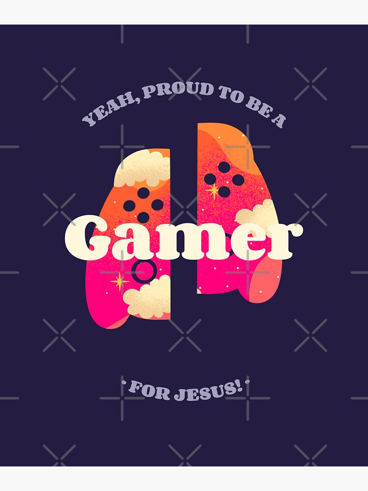 "PROUD TO BE A GAMER FOR JESUS" Sticker for Sale by OnlyJesusPrints ...