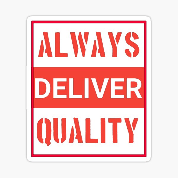 "Always deliver quality" Sticker by TuhinaCreations | Redbubble