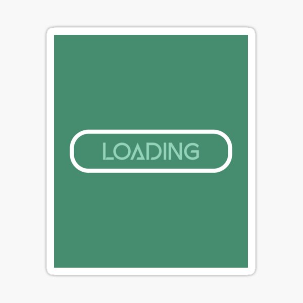 "LOADING" Sticker for Sale by AladdinMktgs | Redbubble