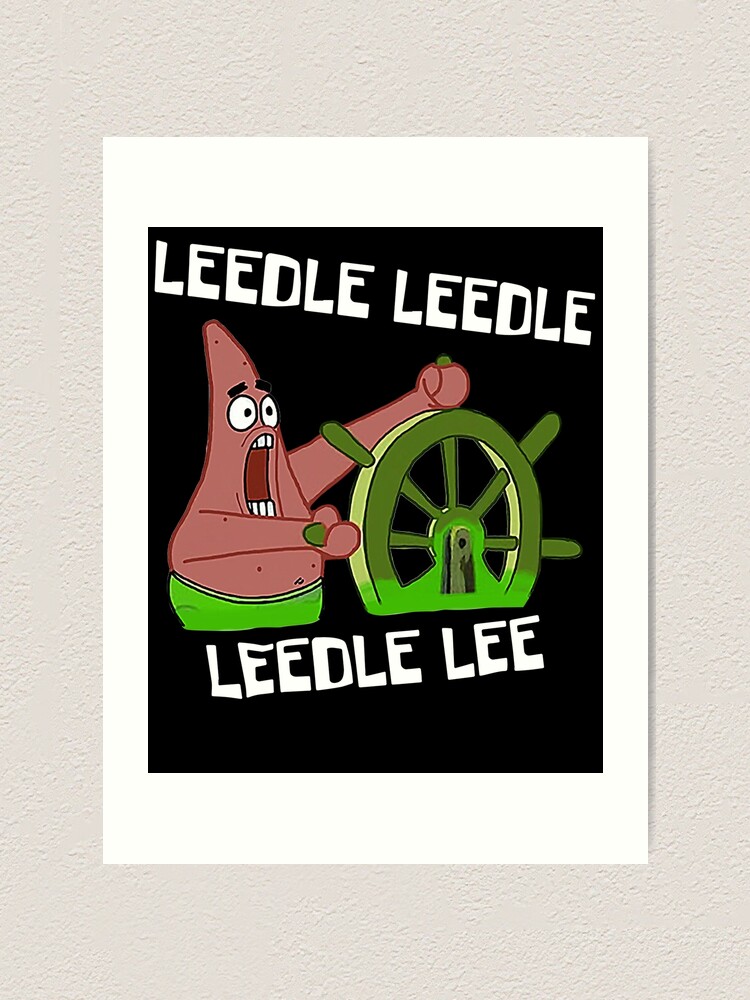 "Patrick Star - Leedle Leedle Leedle Lee" Art Print for Sale by ...