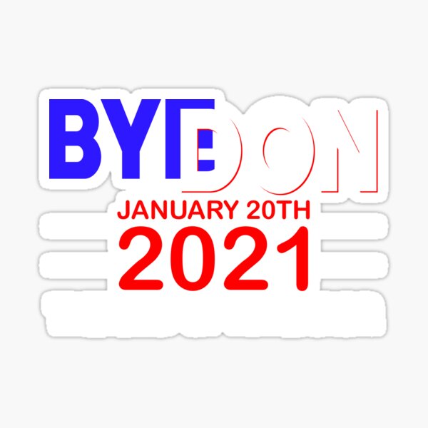 "Bye Don 46th President Biden Fist Woman VP Retro Sunset" Sticker for ...