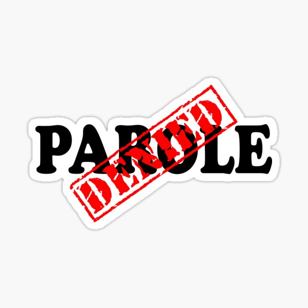 "PAROLE DENIED" Sticker for Sale by DomGDesign | Redbubble