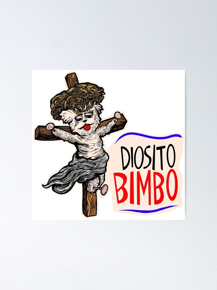 "Diosito bimbo crucificado" Poster by SIRAKIRI | Redbubble