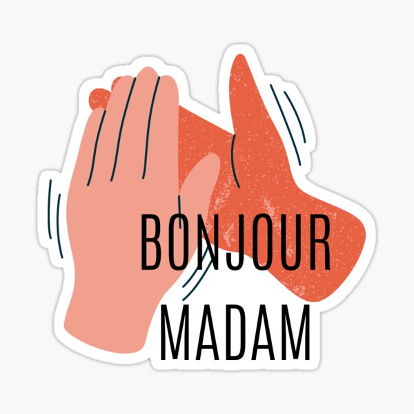 "BONJOUR MADAM" Sticker for Sale by egemeneroglu35 | Redbubble