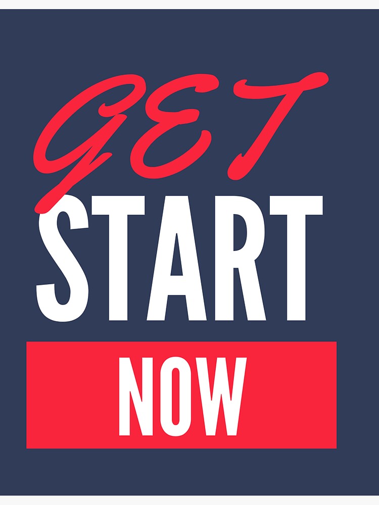 "get start now, motivation" Sticker by DESIGNMODEL | Redbubble