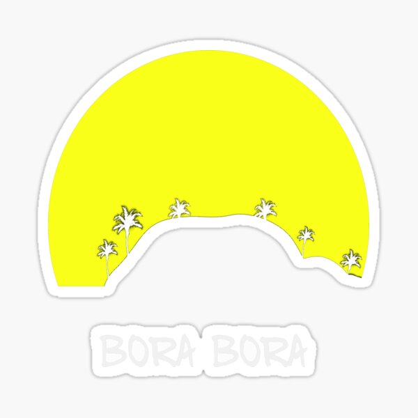 "Bora Bora" Sticker for Sale by porfysoundtrack | Redbubble
