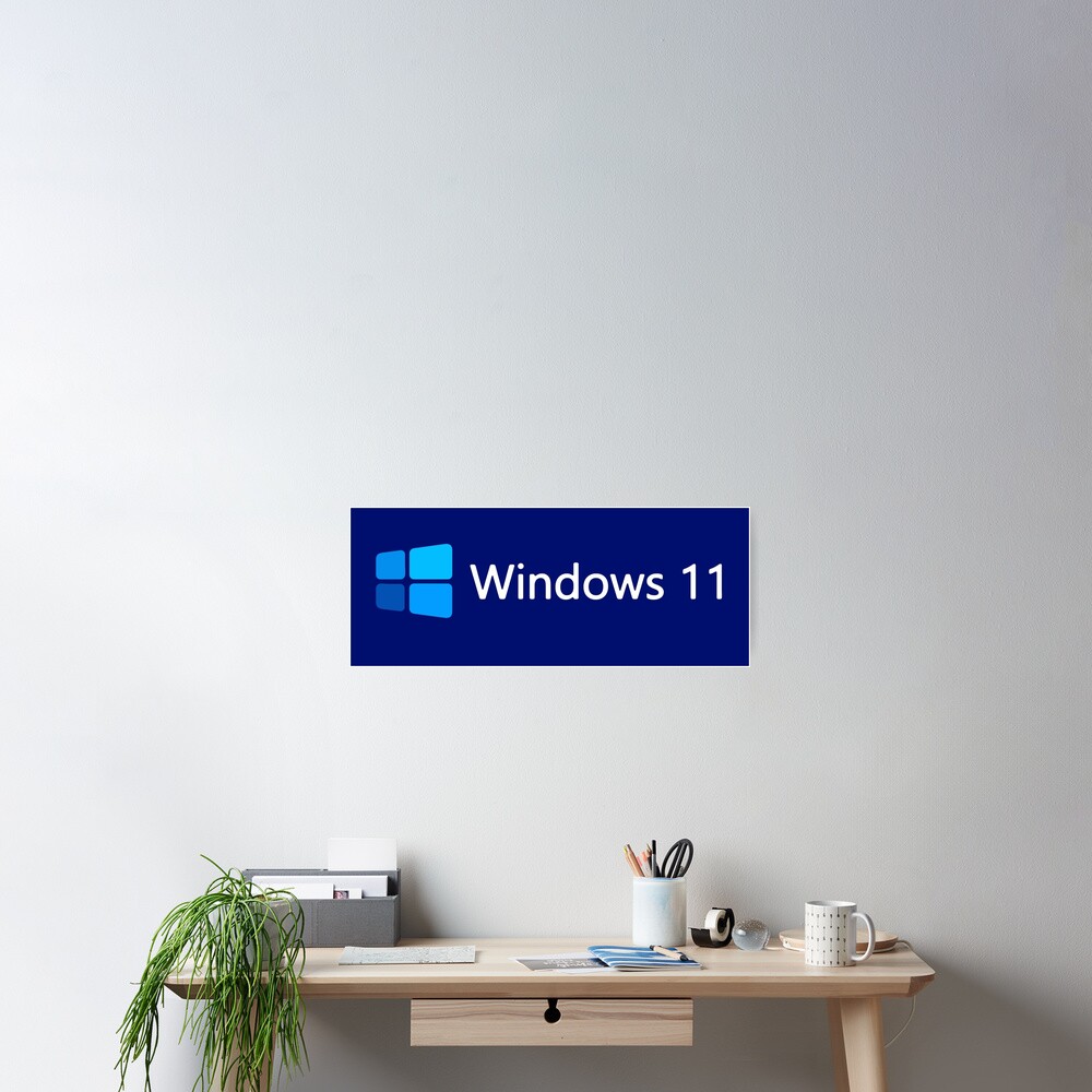 "Windows 11" Poster for Sale by CyprusAssassinG | Redbubble