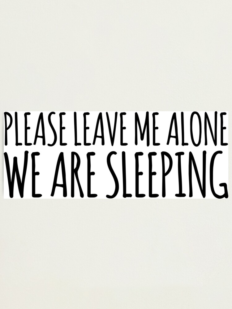 "Please Leave Me Alone. We are Sleeping. Lubalin Tik Tok Facebook ...