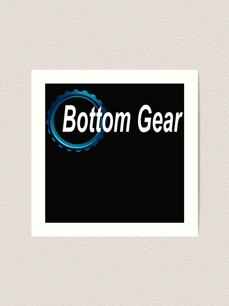 "Bottom Gear Logo" Art Print by YOUR-LOOK | Redbubble