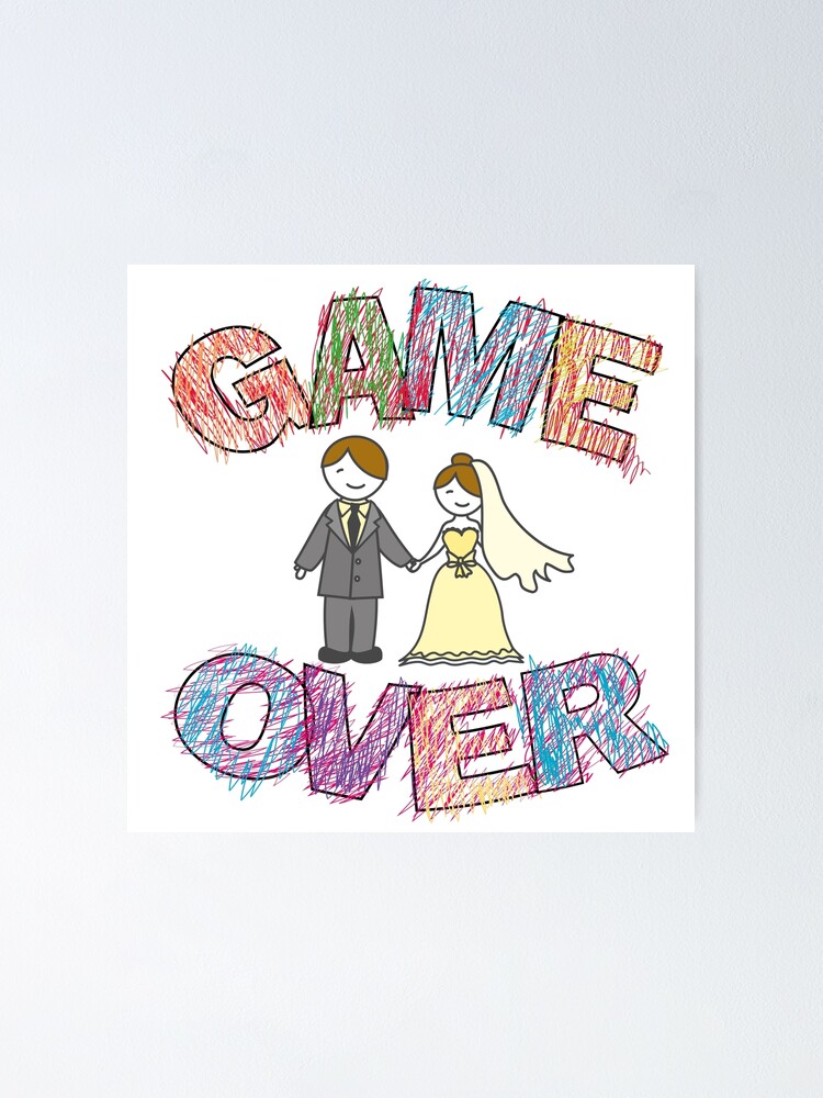 "Funny wedding, Game Over." Poster for Sale by naum100 | Redbubble