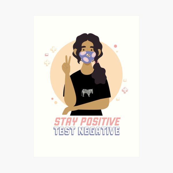 "Stay Positive Test Negative Girl" Art Print for Sale by vibzart ...