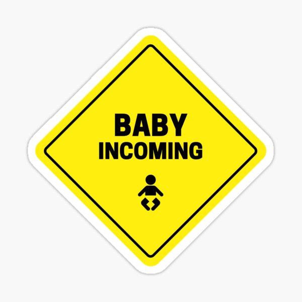 "Baby incoming art work perfect for the soon to be parents" Sticker for ...