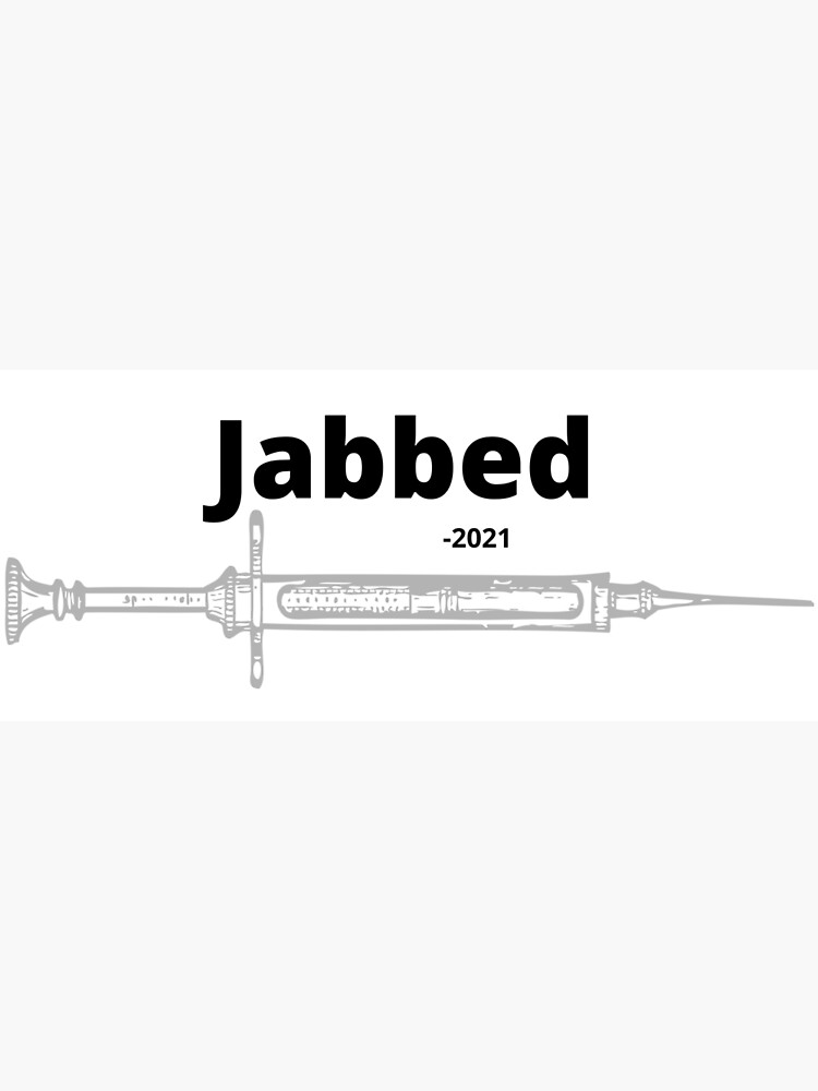 "Jabbed 2021" Poster by BUMbleBeer | Redbubble