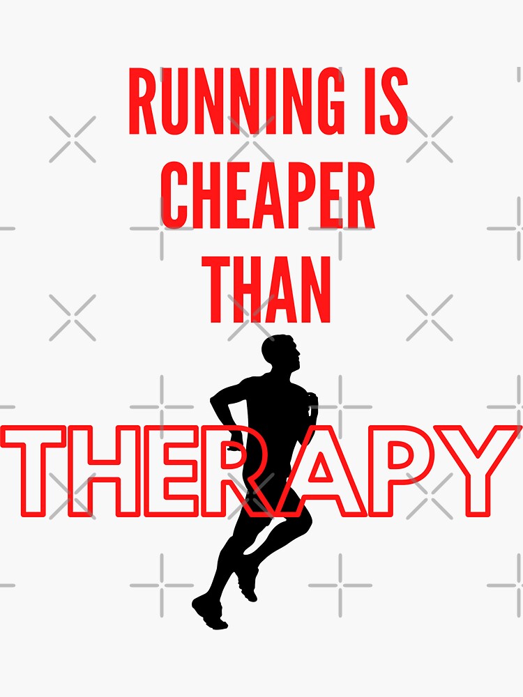"Running is Cheaper than Therapy Fitness Meme" Sticker by CandidBeing ...