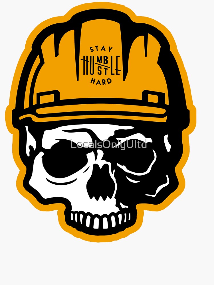 "Stay Humble Hustle Hard" Sticker for Sale by LocalsOnlyUltd | Redbubble