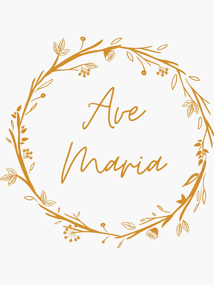 "Ave Maria " Sticker for Sale by MereFaith | Redbubble
