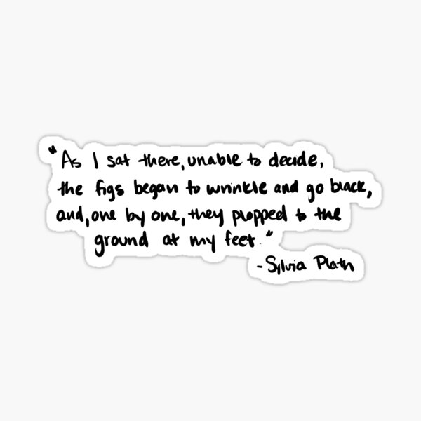 "Sylvia Plath quote The bell jar fig tree" Sticker for Sale by 1985 ...