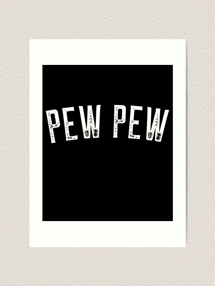 "PEW PEW vintage retro typography text style funny cat meme pews " Art ...
