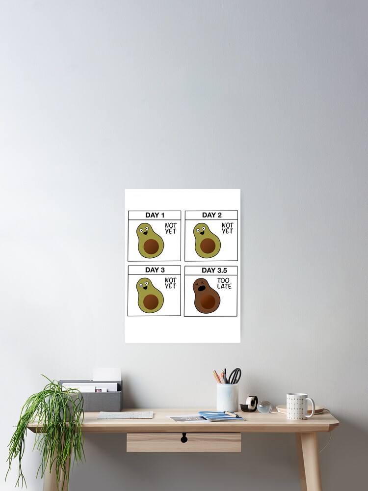 "Funny Avocado. Ripe Avocados Do Not Exist. Avocado Meme" Poster for ...