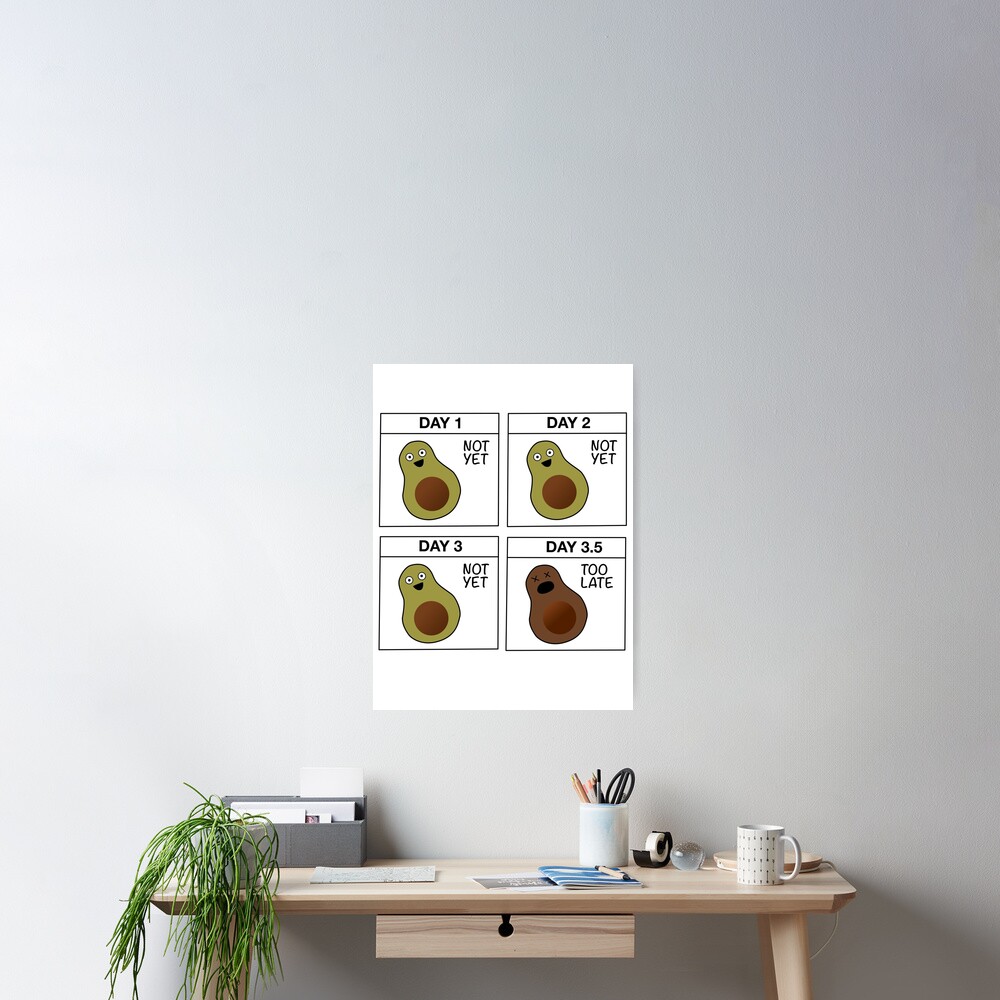 "Funny Avocado. Ripe Avocados Do Not Exist. Avocado Meme" Poster for ...