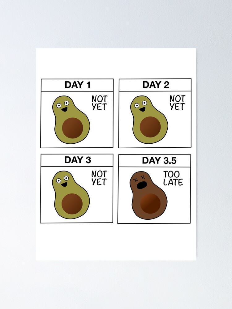 "Funny Avocado. Ripe Avocados Do Not Exist. Avocado Meme" Poster for ...