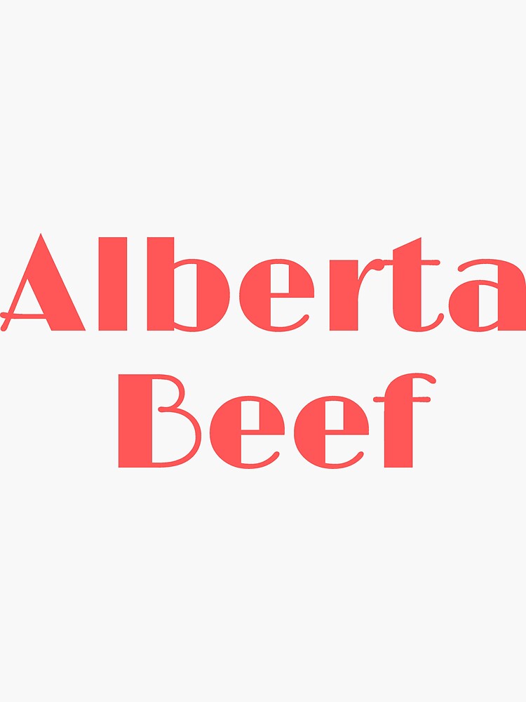 "Alberta Beef" Sticker for Sale by MJ-Design90 | Redbubble