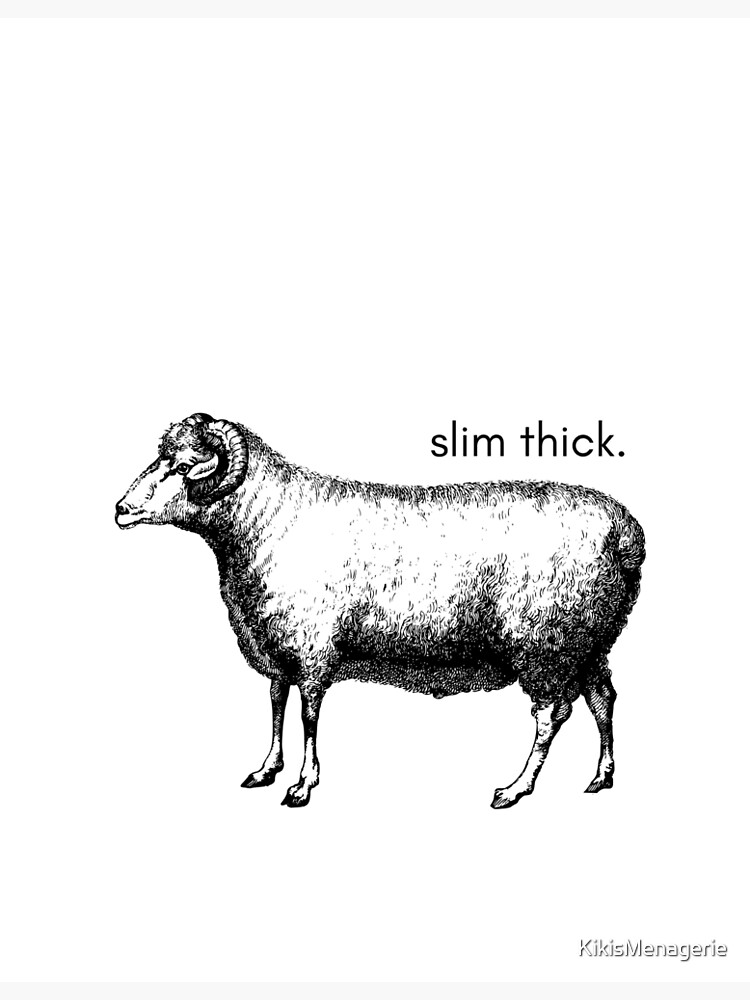 "slim thick sheep" Poster for Sale by KikisMenagerie | Redbubble