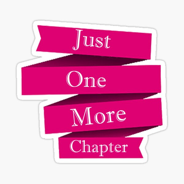 Just One More Chapter Stickers | Redbubble