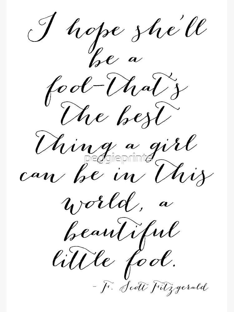 "Beautiful little fool" Poster by peggieprints | Redbubble