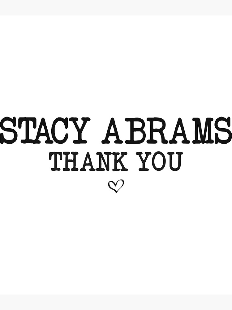 "stacy abrams thanks you, cute T-shirt, shirt, power of black women ...