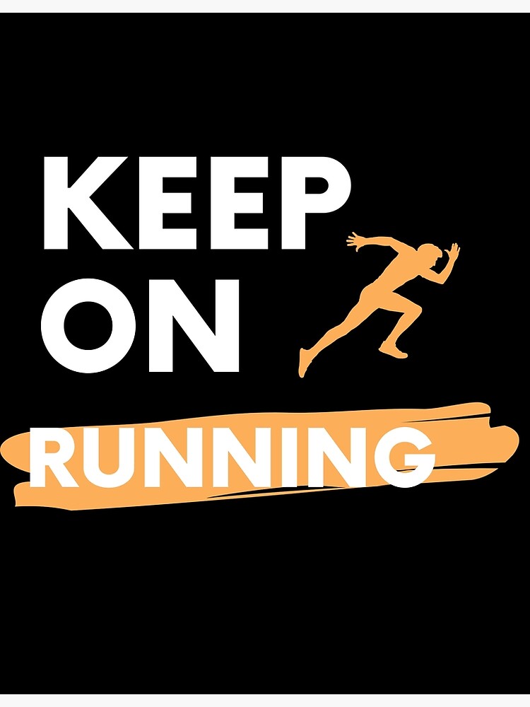 "Keep On Running Collection" Poster for Sale by whirlwind84 | Redbubble