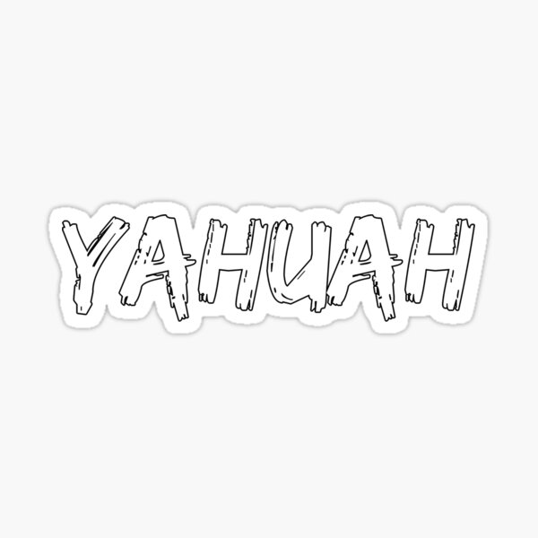 "YAHUAH, The Most High! (White)" Sticker for Sale by Giovany7 | Redbubble