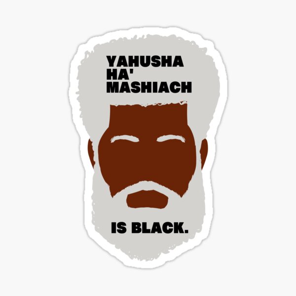 "YAHUSHA IS BLACK. (white background)" Sticker for Sale by Giovany7 ...