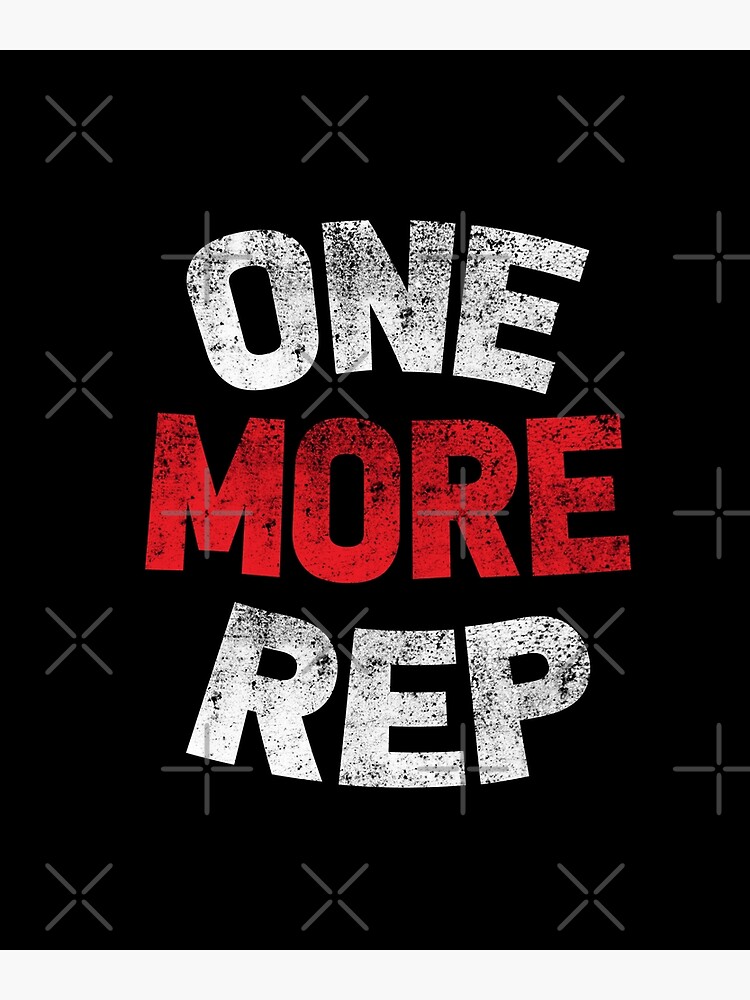 "One More Rep Motivational Gym" Poster by HaFiGo | Redbubble