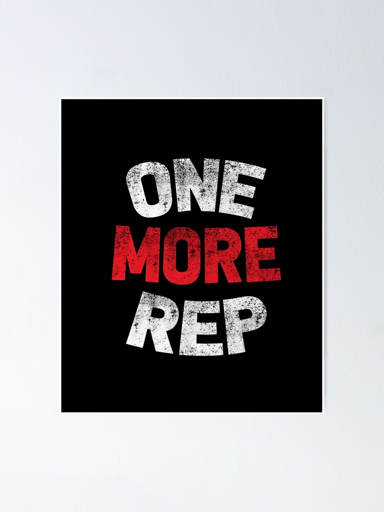 "One More Rep Motivational Gym" Poster by HaFiGo | Redbubble