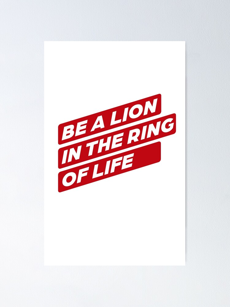 "Be A Lion" Poster by RicardoLion | Redbubble