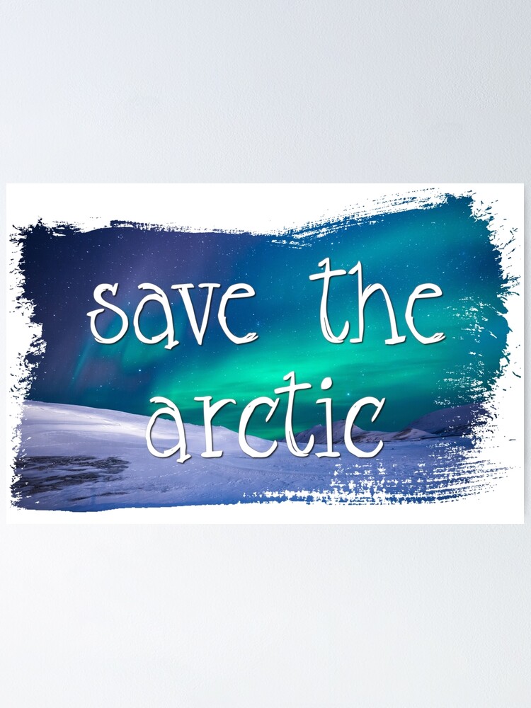 "save the arctic" Poster for Sale by Amine-Nach | Redbubble
