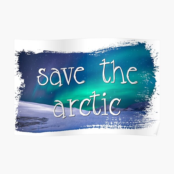 "save the arctic" Poster for Sale by Amine-Nach | Redbubble