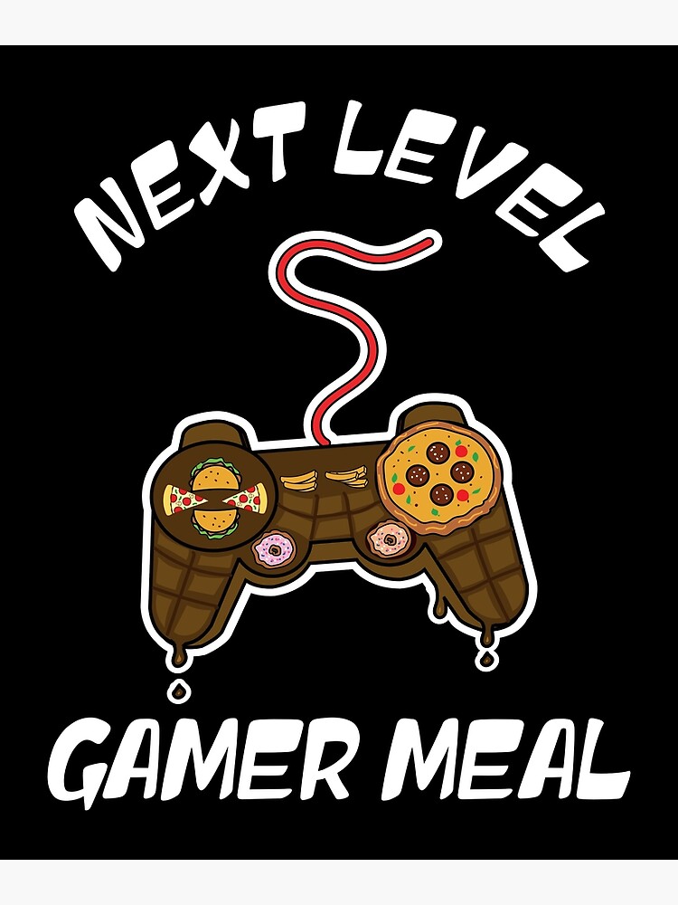 "Gamer Next Level Gamer Mahlzeit Fast Food" Fotodruck von Phate86 ...