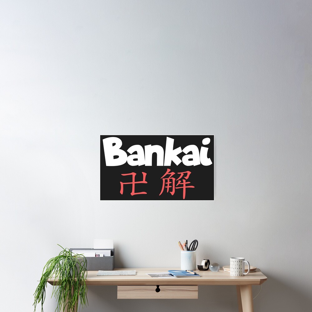 "Bankai kanji" Poster for Sale by WaddlePenguin | Redbubble