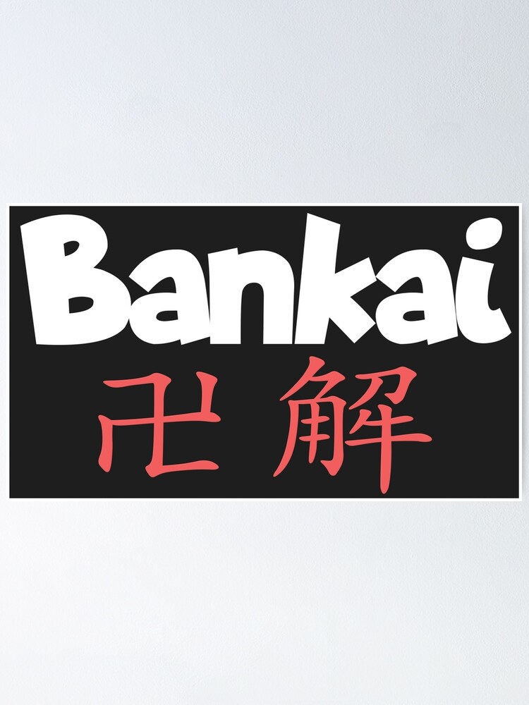 "Bankai kanji" Poster for Sale by WaddlePenguin | Redbubble