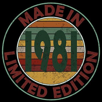 "Made In 1981 Limited Edition Retro Vintage" Poster for Sale by qudkin ...