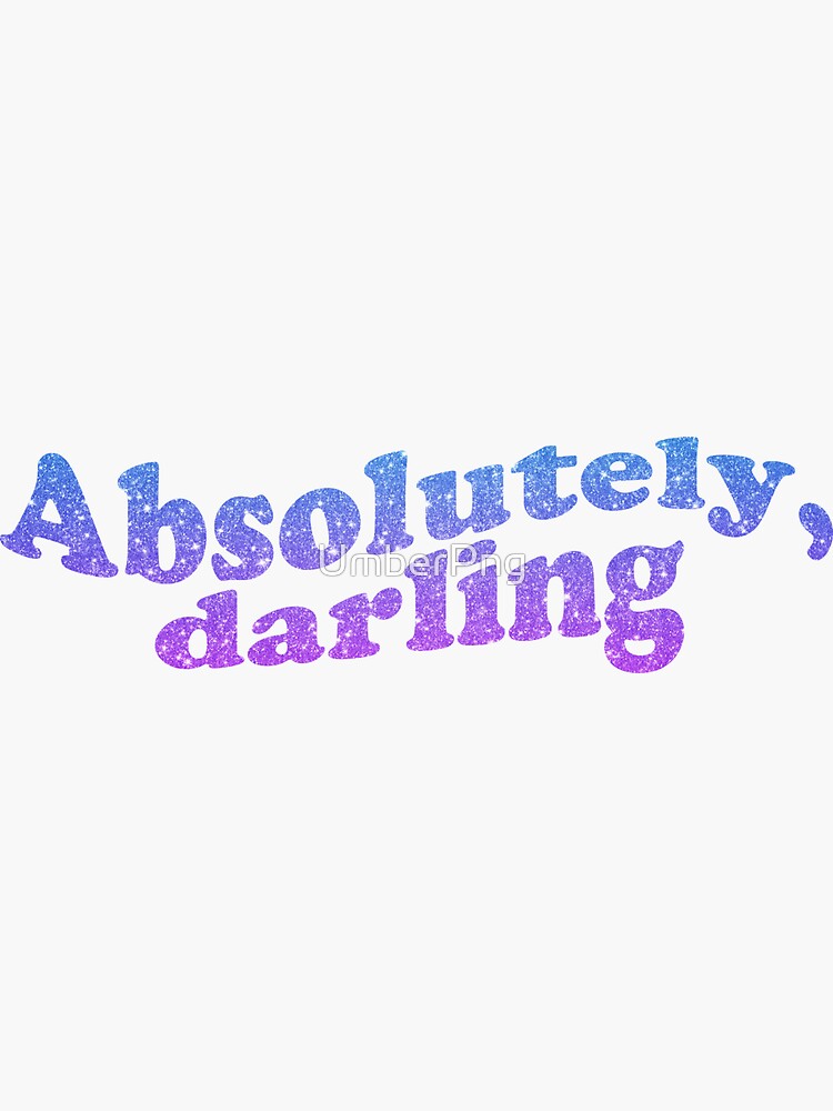 "Absolutely Darling | UmberPng" Sticker for Sale by UmberPng | Redbubble