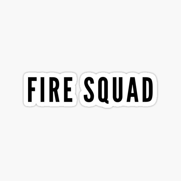 "Fire Squad" Sticker for Sale by armytshirts | Redbubble