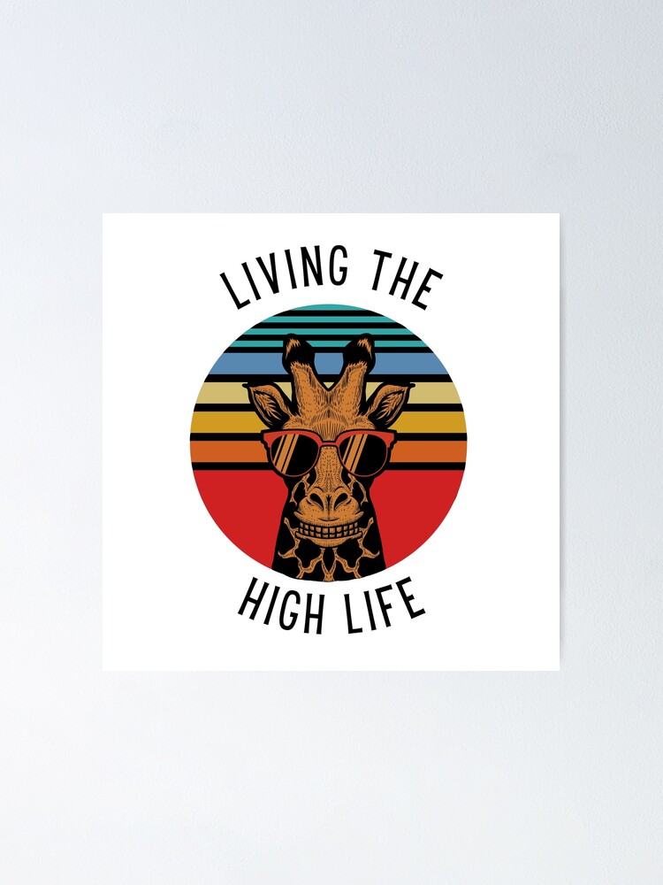 "Living the high life. Giraffe wearing sunglasses" Poster by InkTeeArt ...