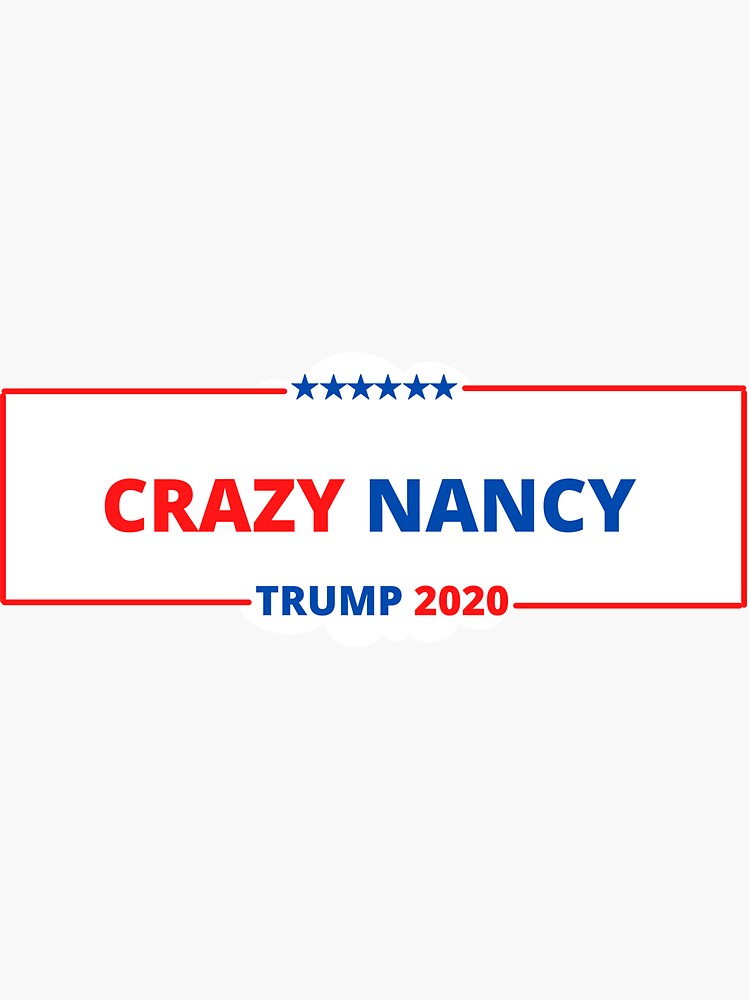 "Crazy Nancy Pelosi" Sticker by americancroc | Redbubble