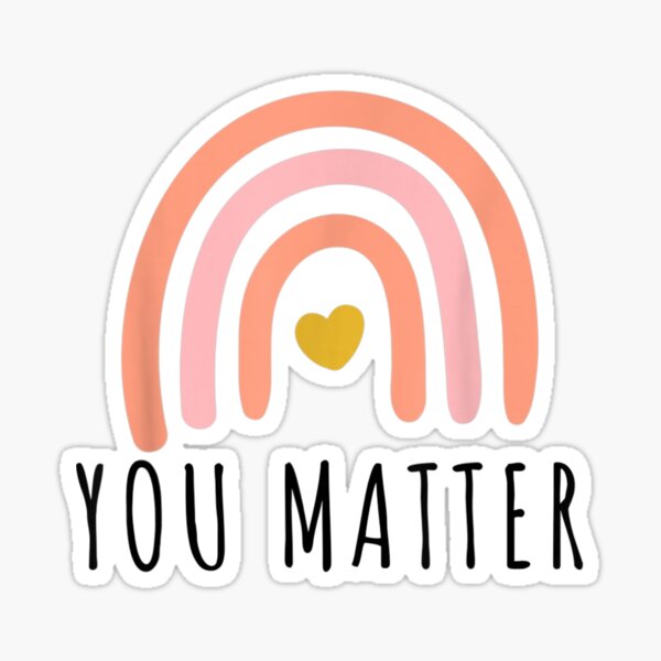 "You Matter Mental Health Awareness Inspirational Gift " Sticker by ...