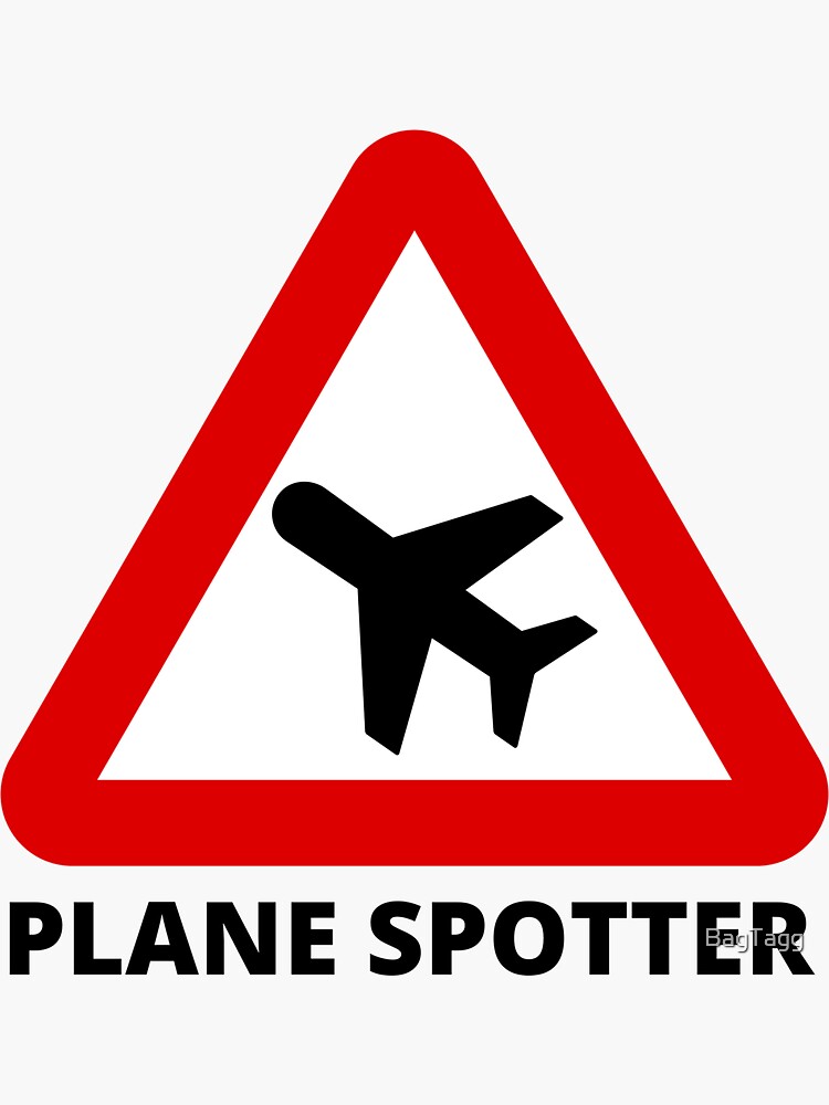 "Danger Plane Spotter" Sticker von BagTagg | Redbubble
