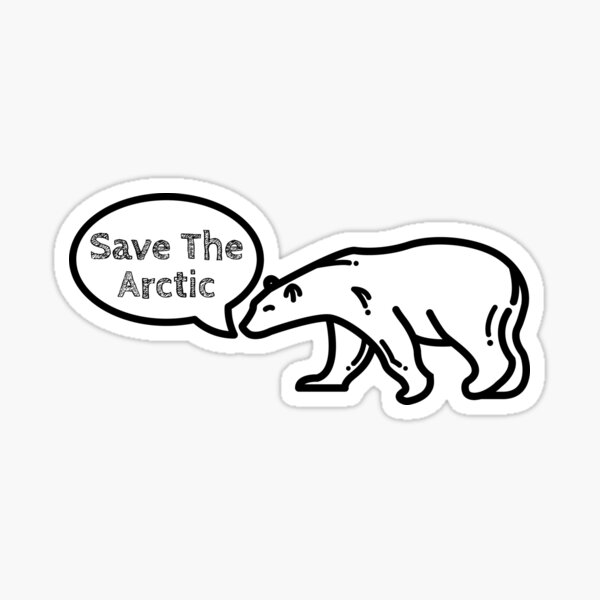 "Save The Arctic- Conserve Wildlife of Artic" Sticker for Sale by ...